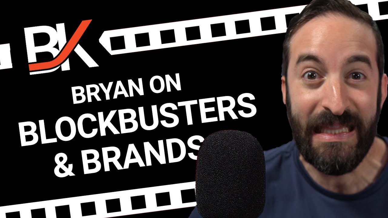 Blockbusters & Brands — Marketing Lessons from Movies & TV - Bryan Kofsky